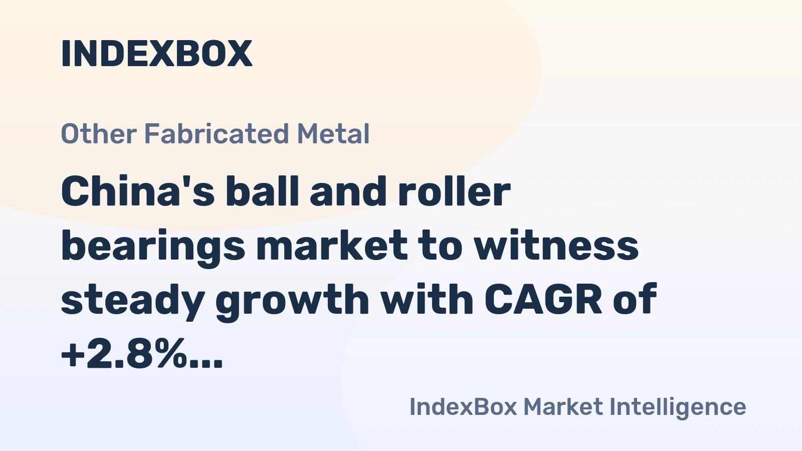 China's ball and roller bearings market to witness steady growth with CAGR of +2.8% leading to $20.8B value by 2035