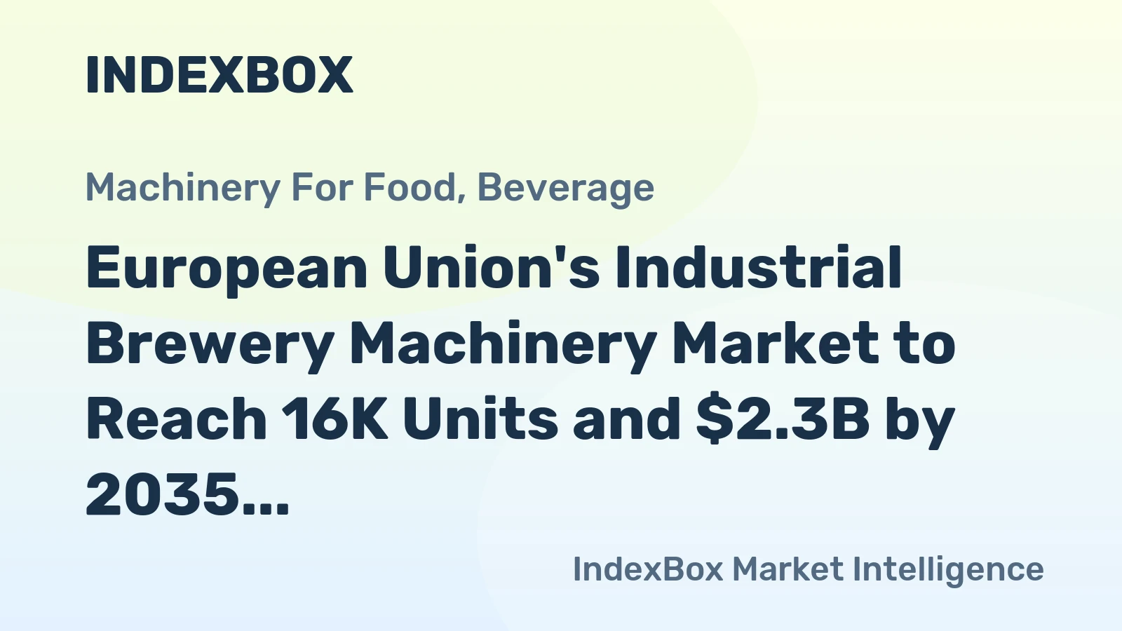European Union's Industrial Brewery Machinery Market to Reach 16K Units and $2.3B by 2035