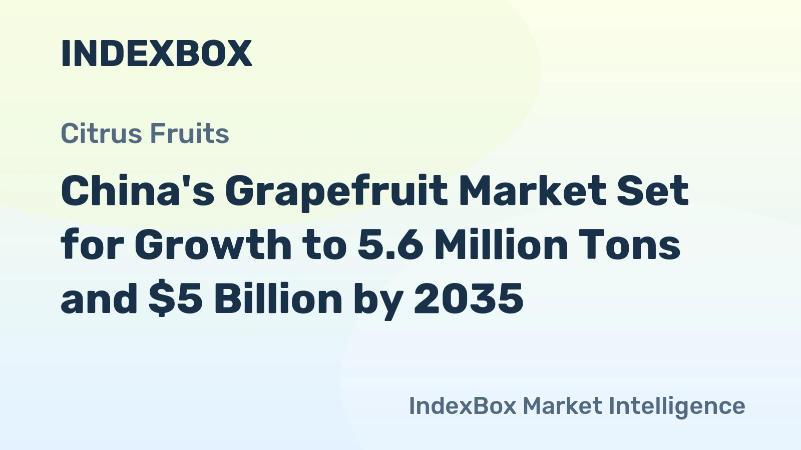 China's Grapefruit Market Set for Growth to 5.6 Million Tons and $5 Billion by 2035