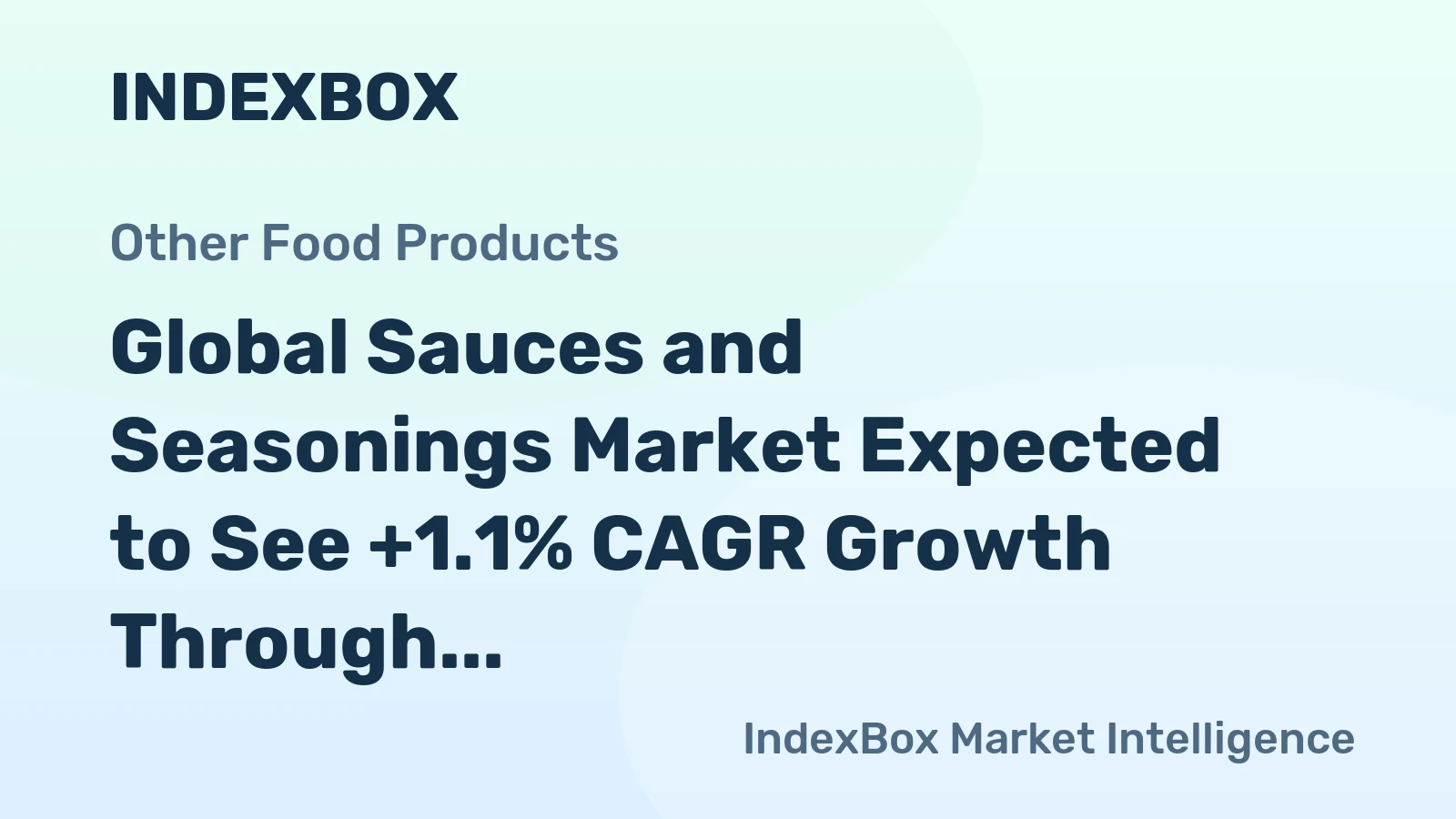 Global Sauces and Seasonings Market Expected to See +1.1% CAGR Growth Through 2035