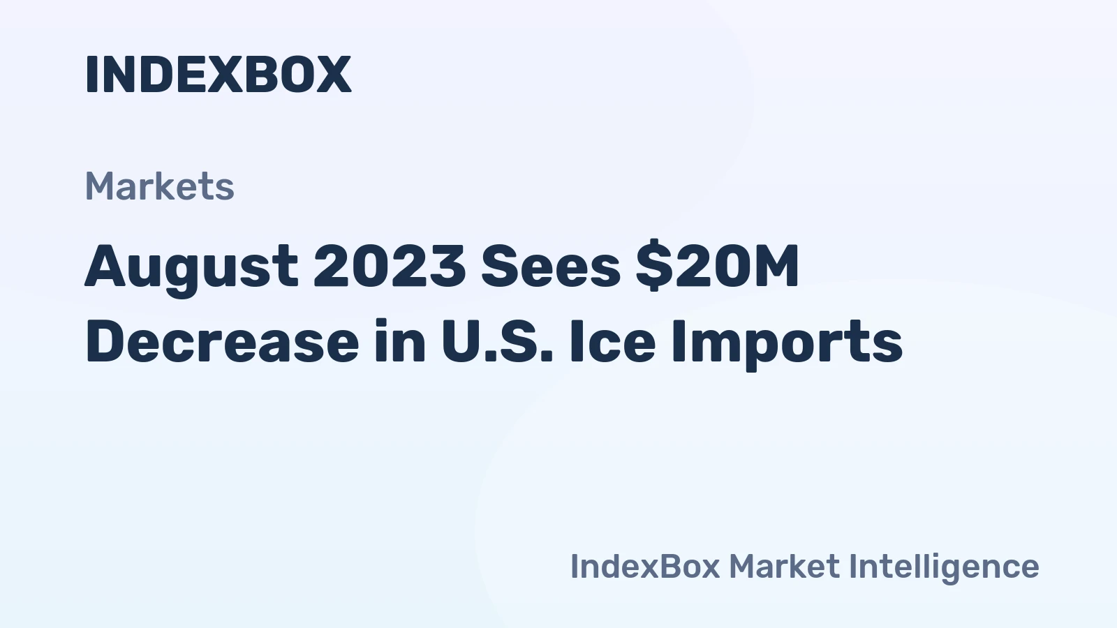 August 2023 Sees $20M Decrease in U.S. Ice Imports