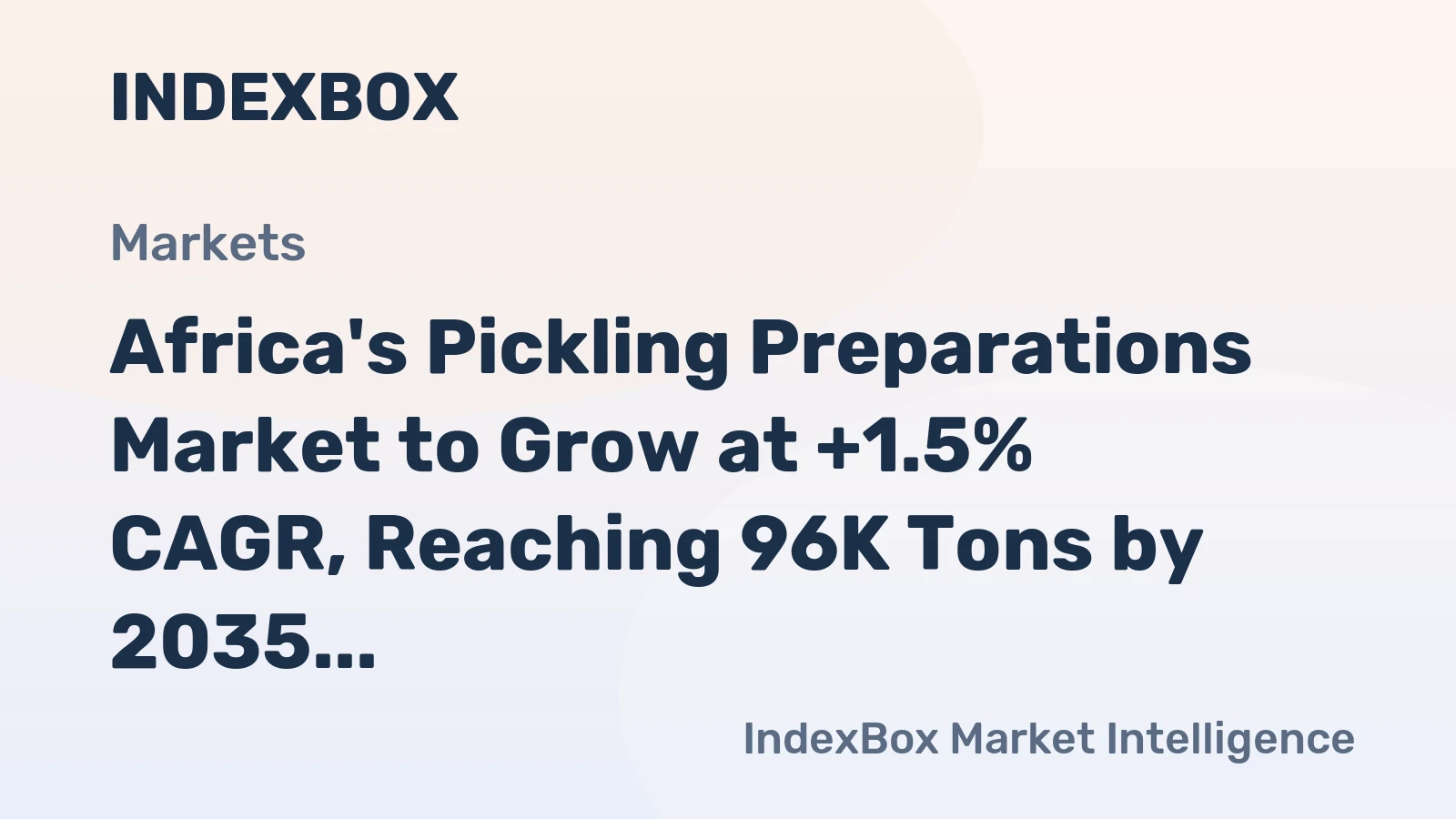 Africa's Pickling Preparations Market to Grow at +1.5% CAGR, Reaching 96K Tons by 2035