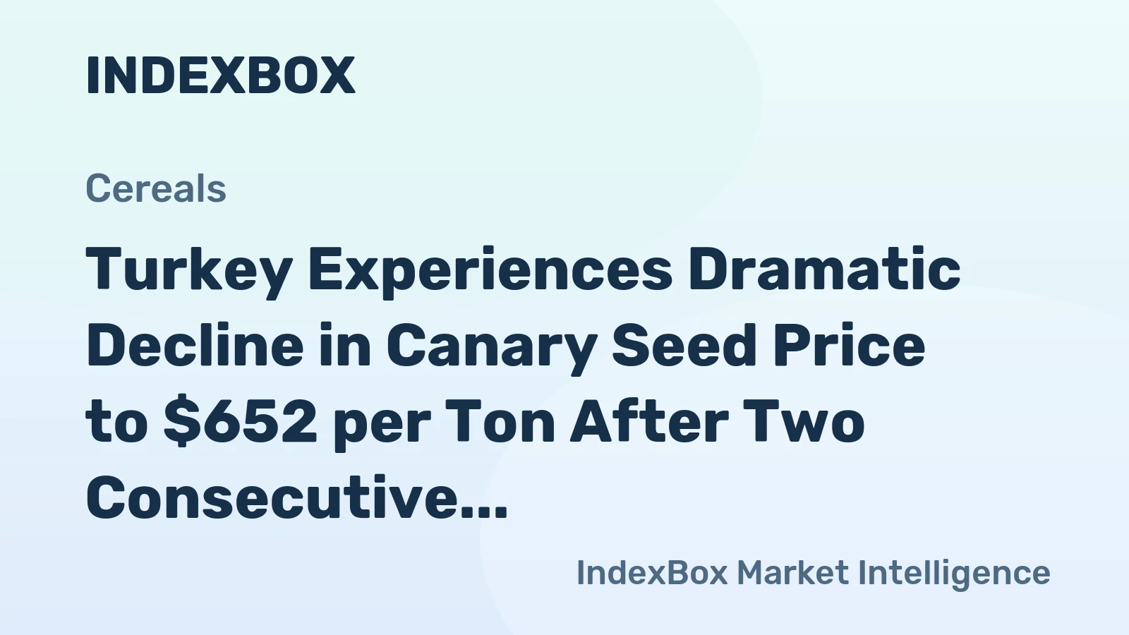 Turkey Experiences Dramatic Decline in Canary Seed Price to $652 per Ton After Two Consecutive Months