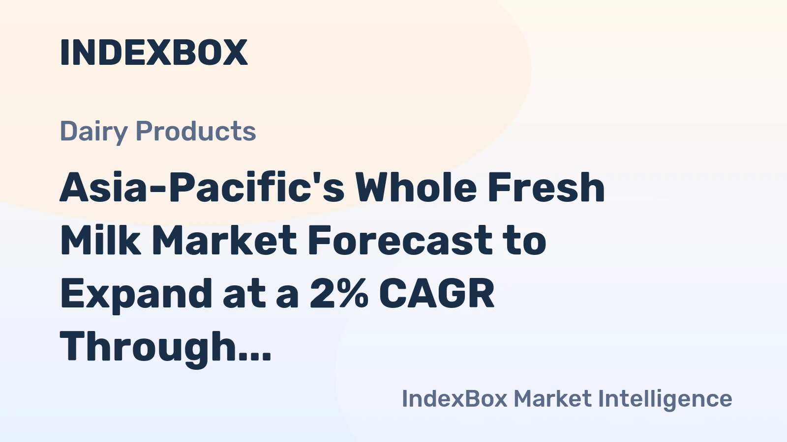 Asia-Pacific's Whole Fresh Milk Market Forecast to Expand at a 2% CAGR Through 2035