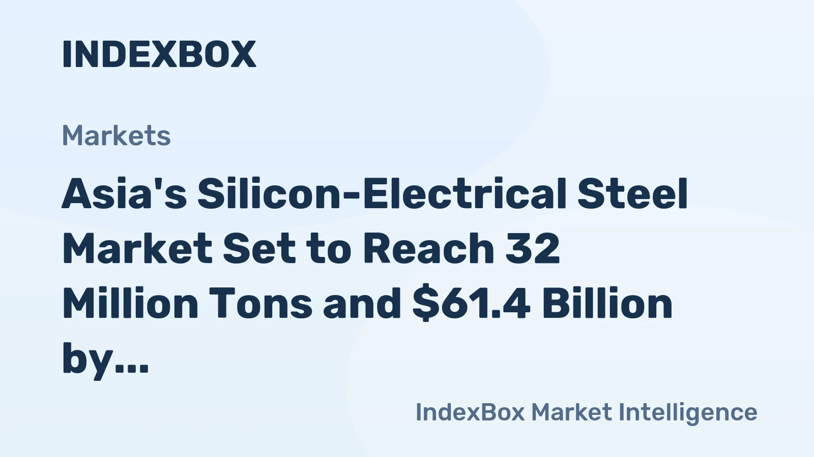 Asia's Silicon-Electrical Steel Market Set to Reach 32 Million Tons and $61.4 Billion by 2035