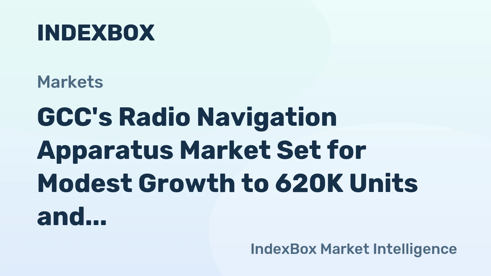 GCC's Radio Navigation Apparatus Market Set for Modest Growth to 620K Units and $144M