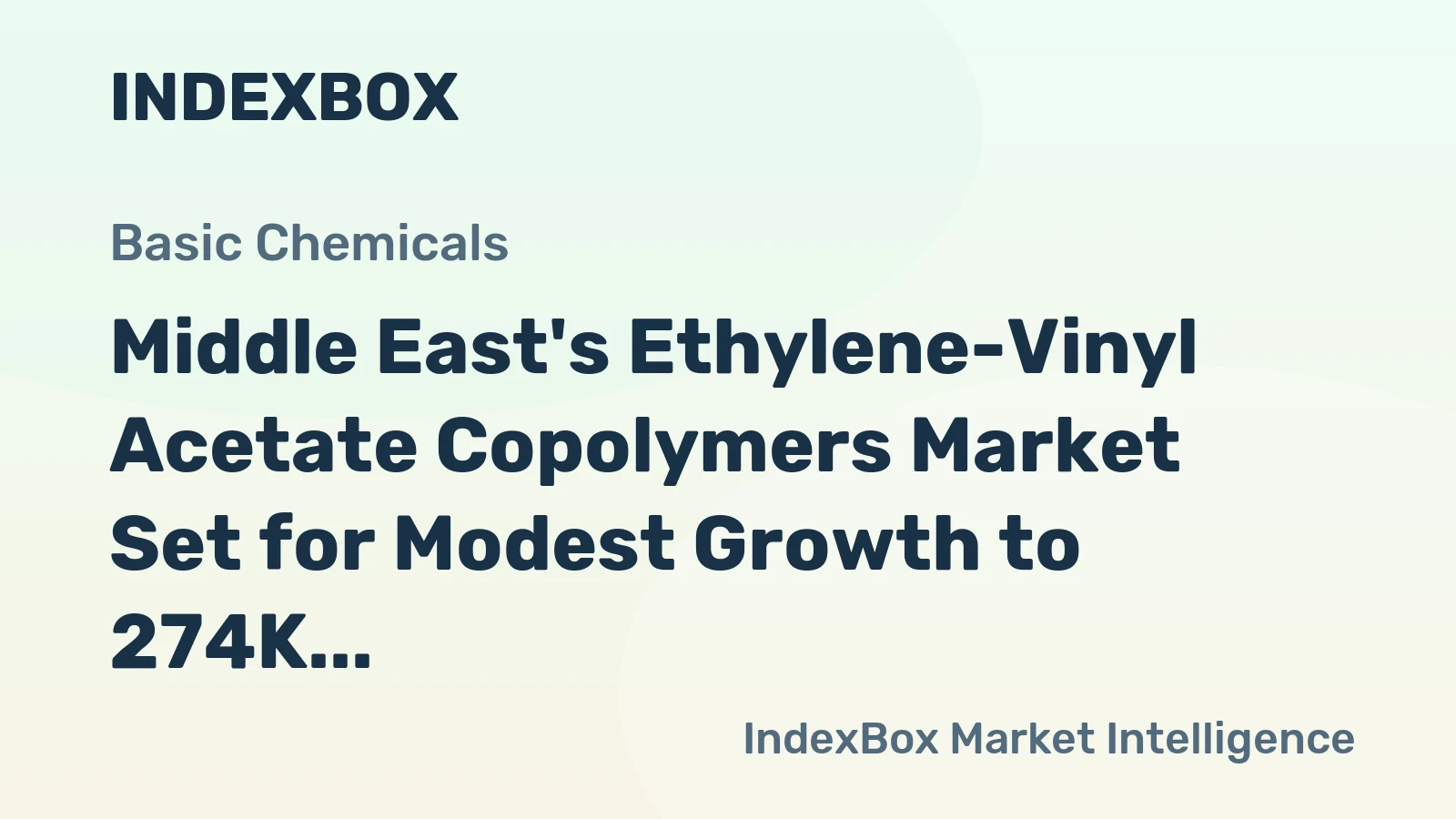 Middle East's Ethylene-Vinyl Acetate Copolymers Market Set for Modest Growth to 274K Tons and $552M