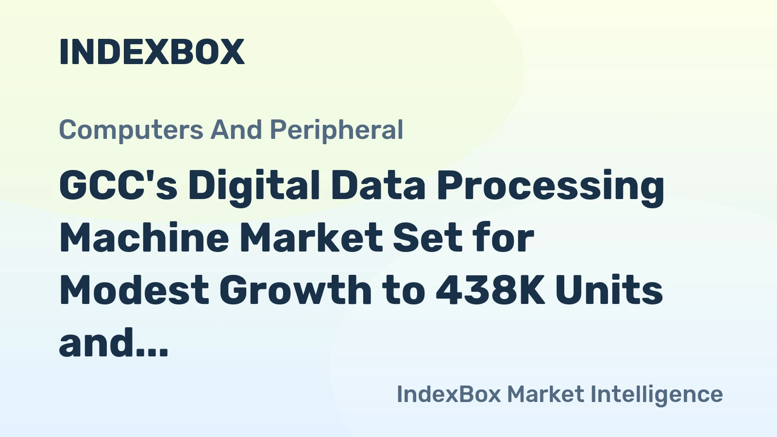 GCC's Digital Data Processing Machine Market Set for Modest Growth to 438K Units and $355M by 2035