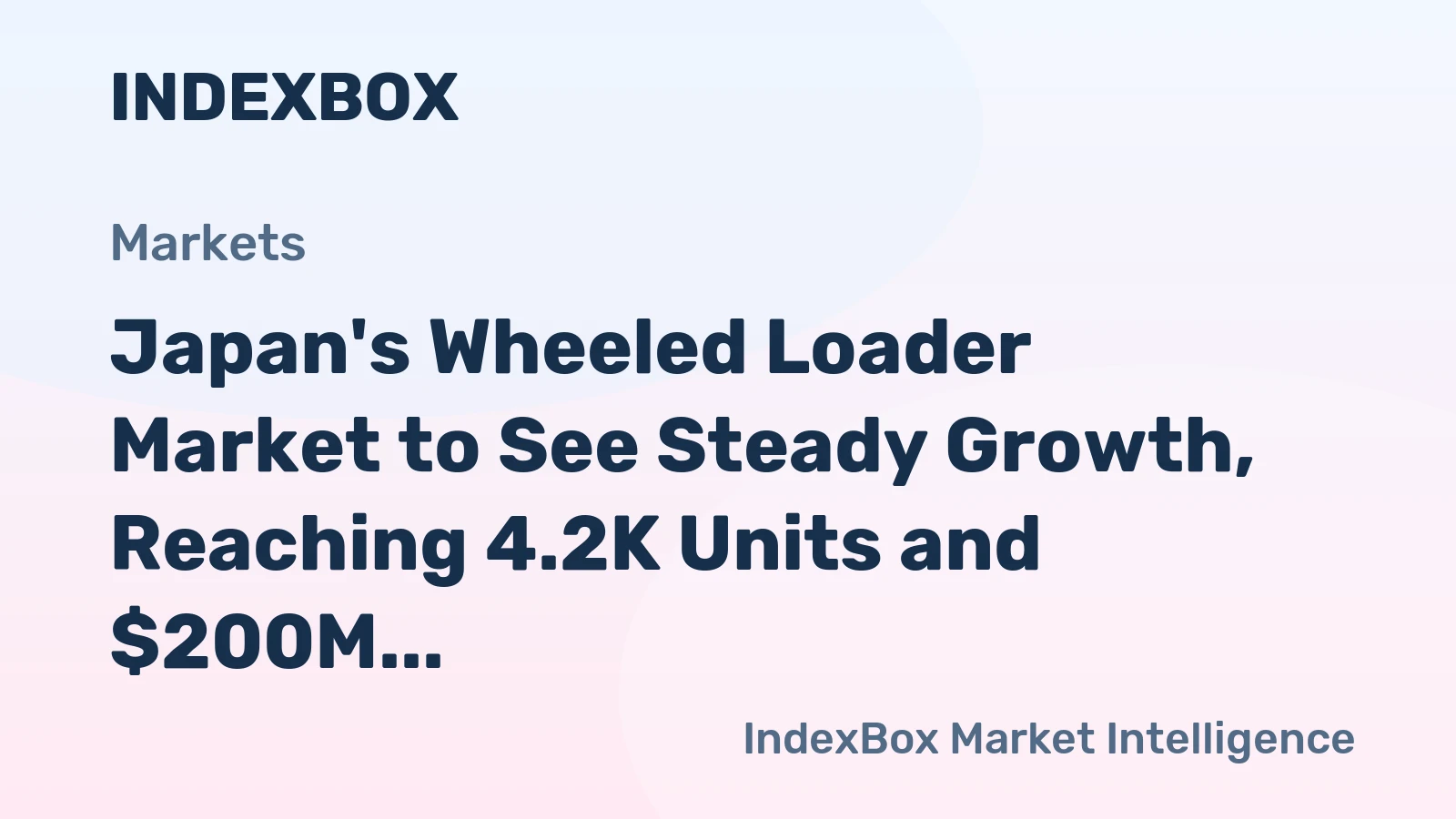 Japan's Wheeled Loader Market to See Steady Growth, Reaching 4.2K Units and $200M by 2035