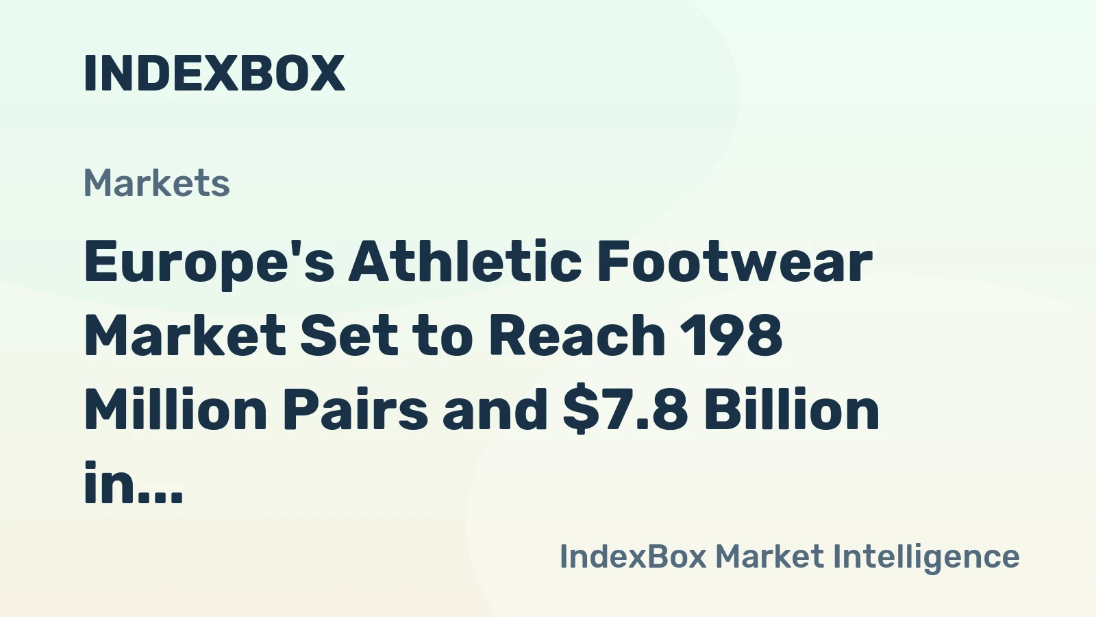 Europe's Athletic Footwear Market Set to Reach 198 Million Pairs and $7.8 Billion in Value by 2035
