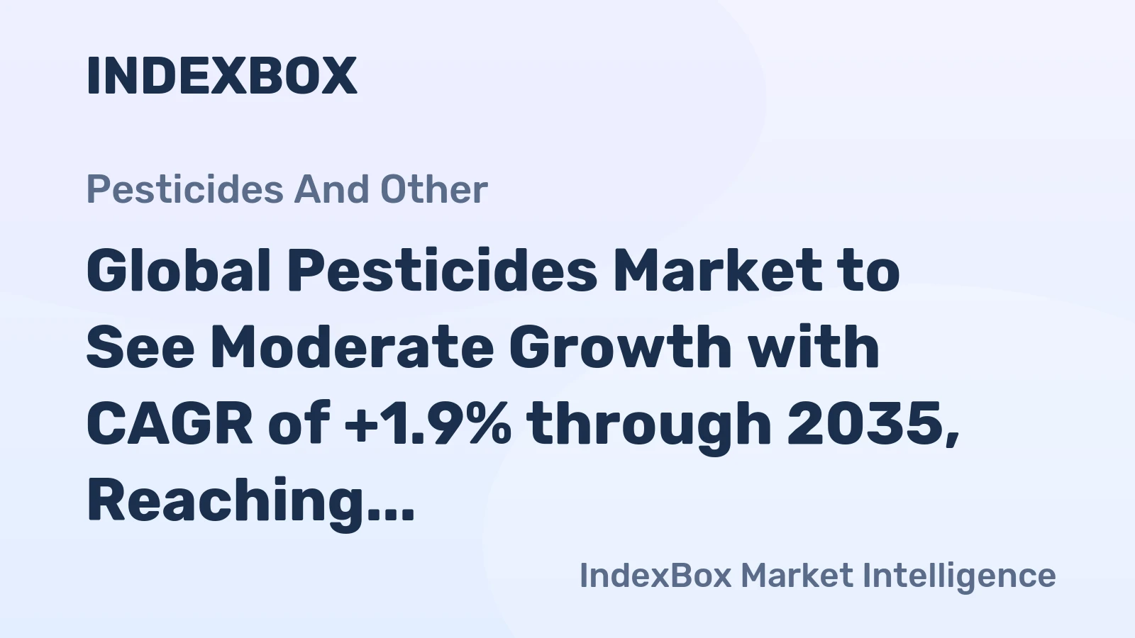 Global Pesticides Market to See Moderate Growth with CAGR of +1.9% through 2035, Reaching $154B in Value