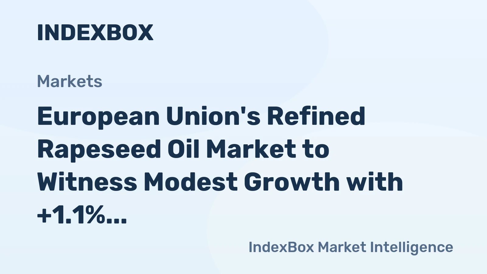 European Union's Refined Rapeseed Oil Market to Witness Modest Growth with +1.1% CAGR over the Next Decade
