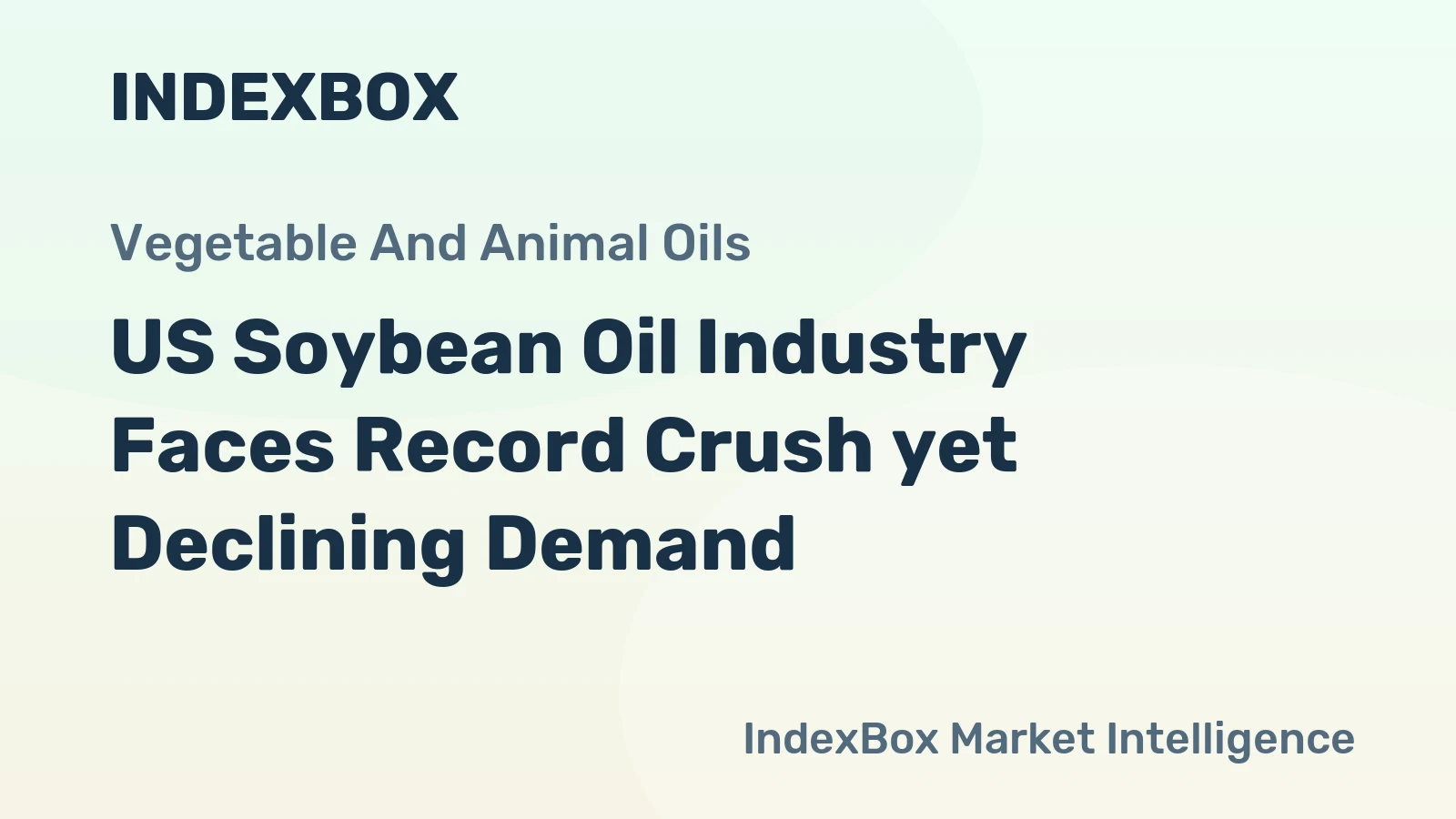 US Soybean Oil Industry Faces Record Crush yet Declining Demand