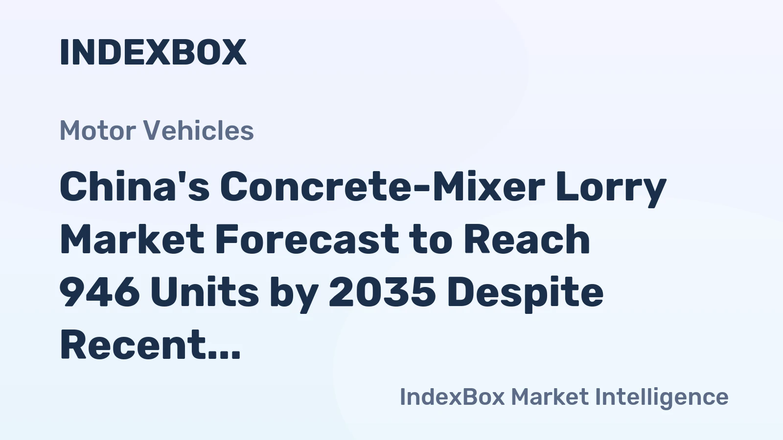 China's Concrete-Mixer Lorry Market Forecast to Reach 946 Units by 2035 Despite Recent Consumption Collapse