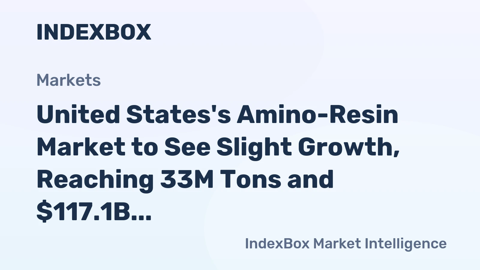 United States's Amino-Resin Market to See Slight Growth, Reaching 33M Tons and $117.1B by 2035