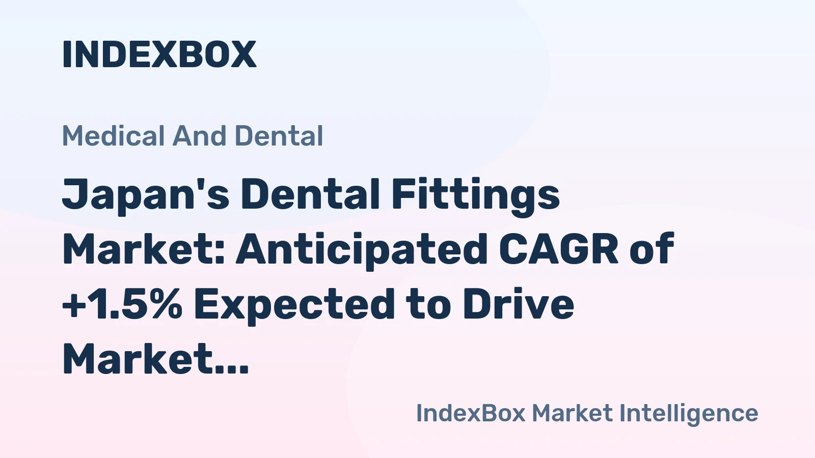 Japan's Dental Fittings Market: Anticipated CAGR of +1.5% Expected to Drive Market Volume to 2.2M Units by 2035