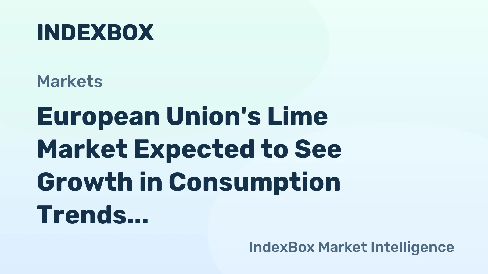 European Union's Lime Market Expected to See Growth in Consumption Trends Over the Next Decade