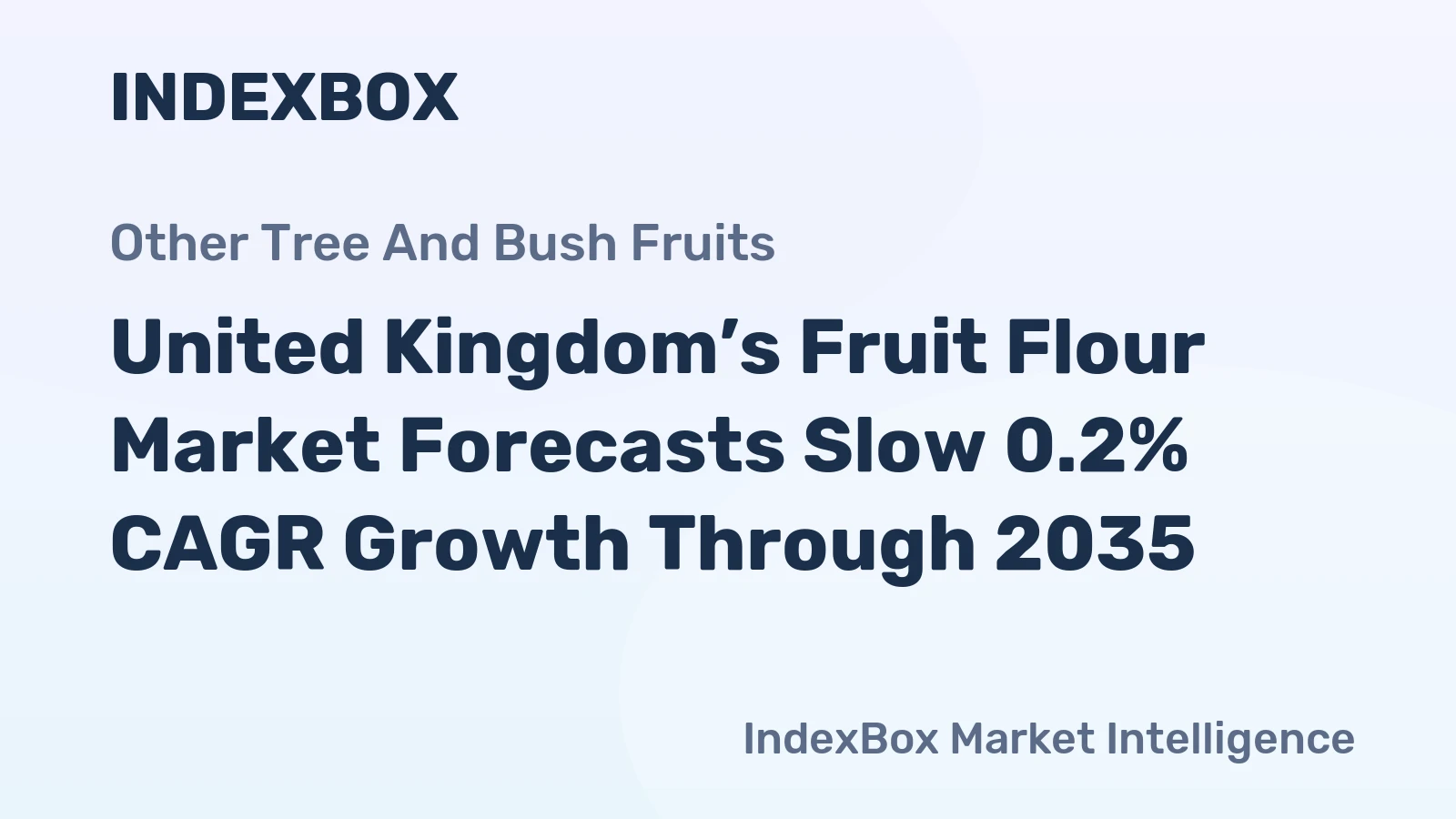 United Kingdom’s Fruit Flour Market Forecasts Slow 0.2% CAGR Growth Through 2035