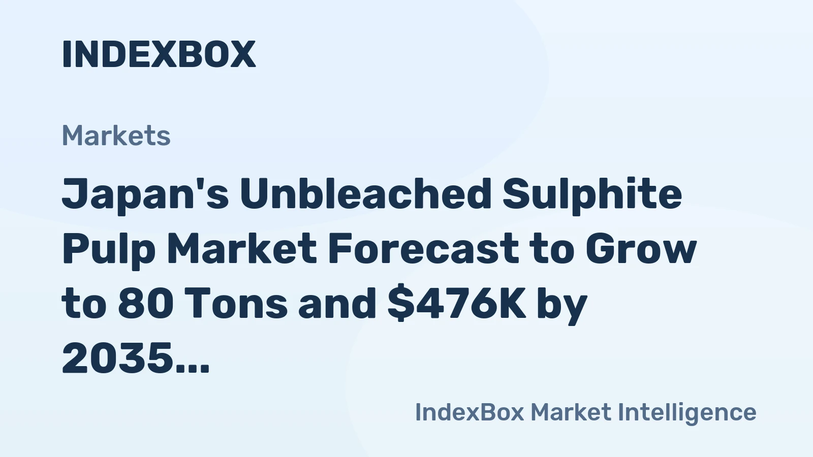 Japan's Unbleached Sulphite Pulp Market Forecast to Grow to 80 Tons and $476K by 2035