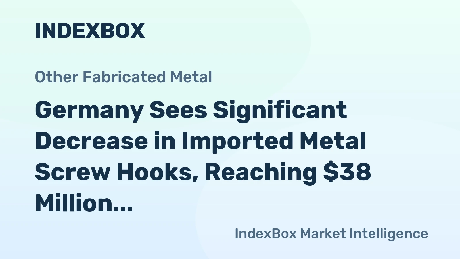 Germany Sees Significant Decrease in Imported Metal Screw Hooks, Reaching $38 Million in 2023.