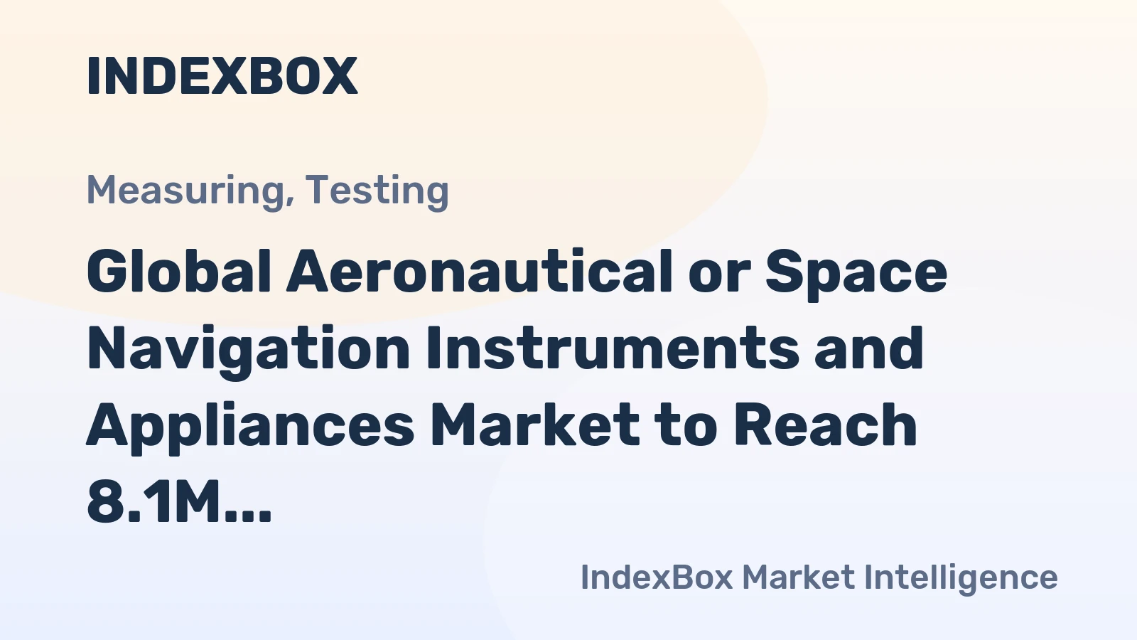 Global Aeronautical or Space Navigation Instruments and Appliances Market to Reach 8.1M Units and $151.4B by 2035