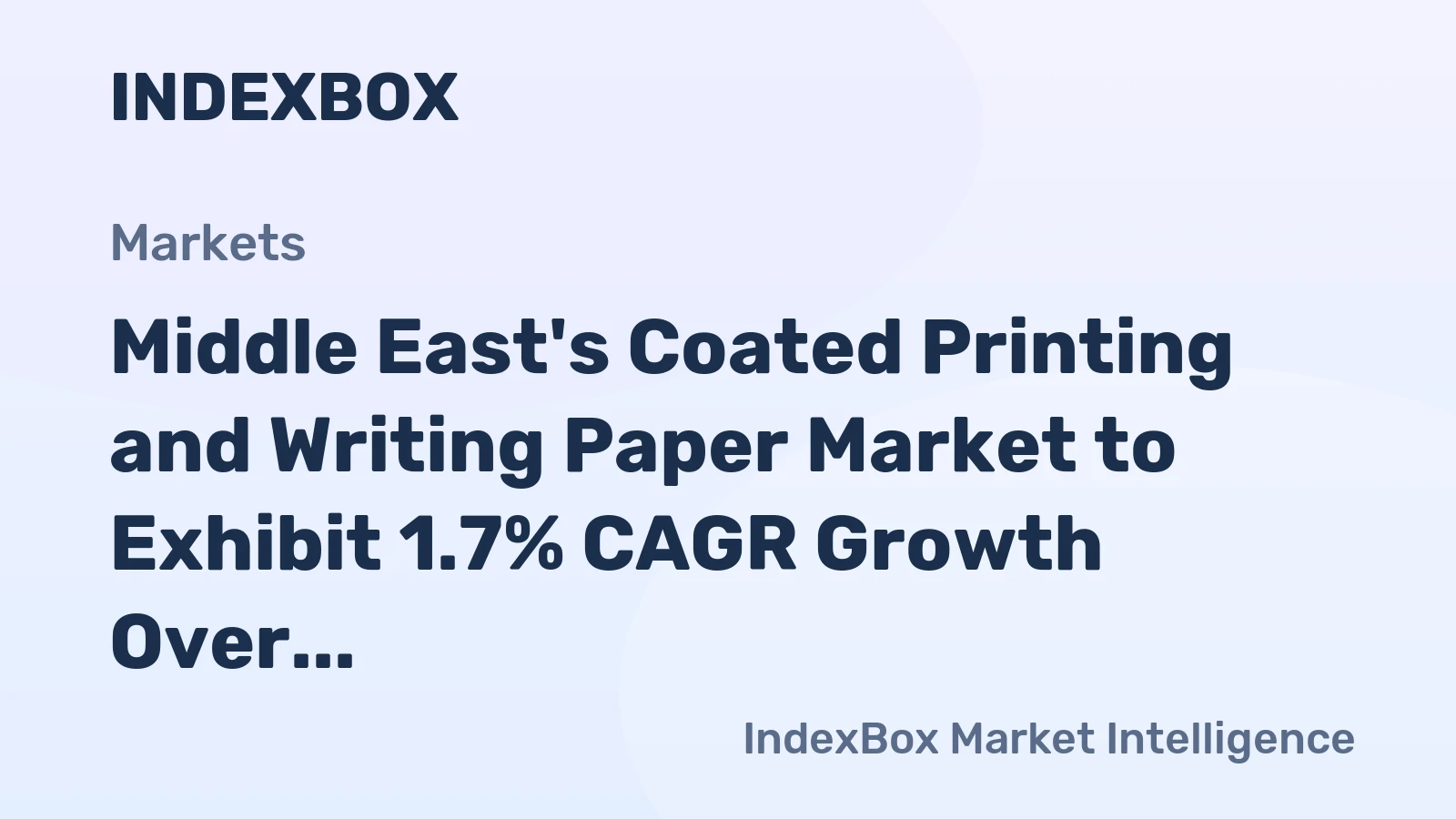 Middle East's Coated Printing and Writing Paper Market to Exhibit 1.7% CAGR Growth Over Next Decade