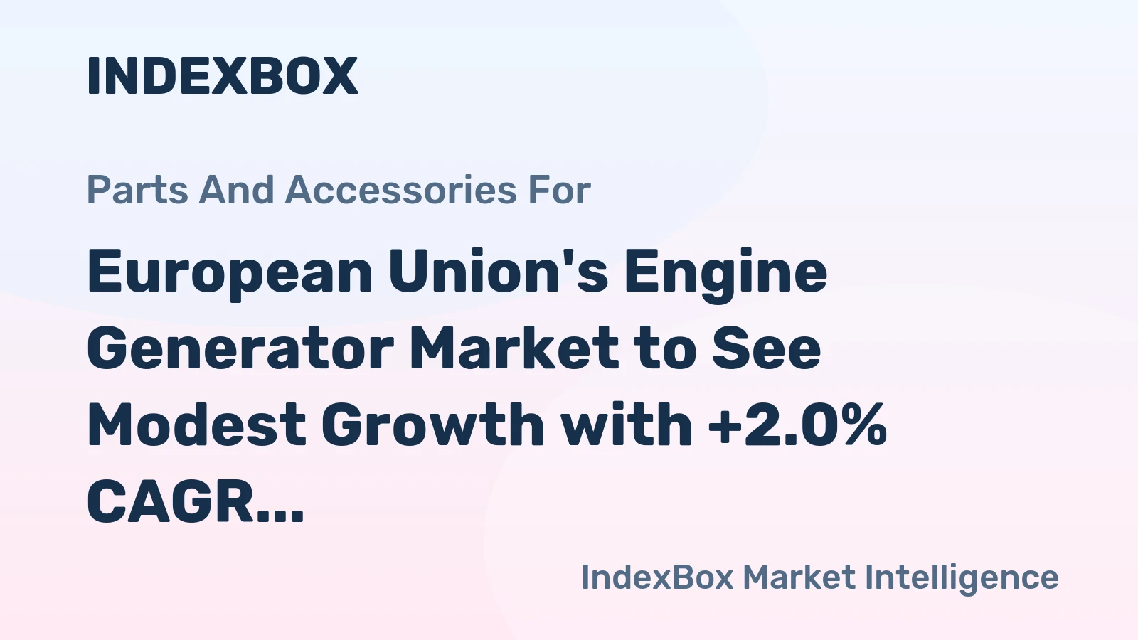 European Union's Engine Generator Market to See Modest Growth with +2.0% CAGR