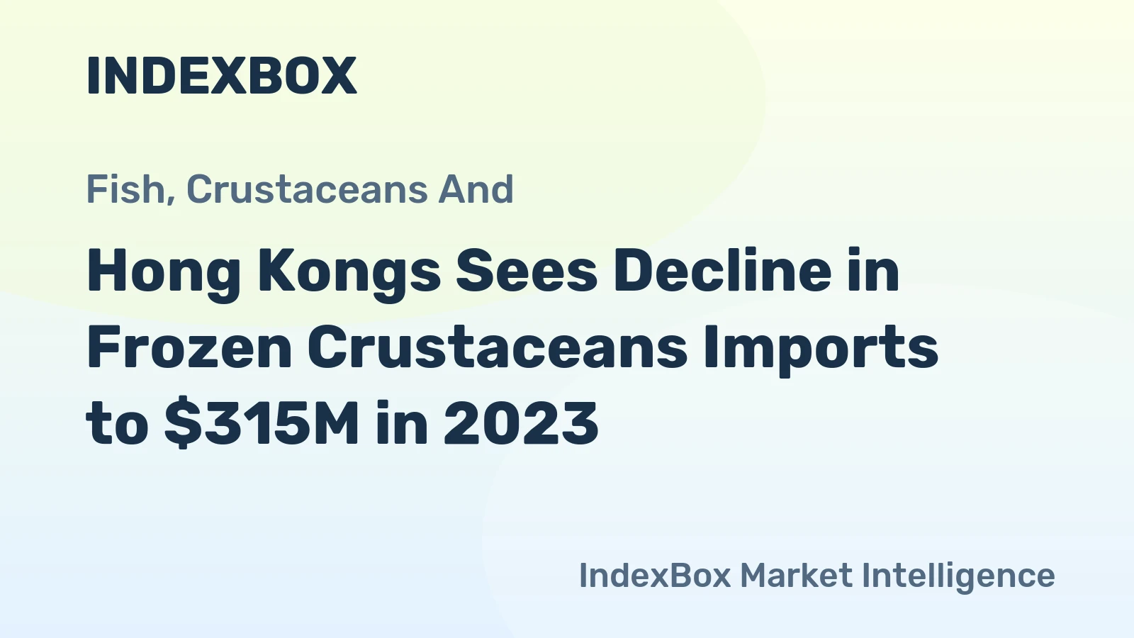 Hong Kongs Sees Decline in Frozen Crustaceans Imports to $315M in 2023