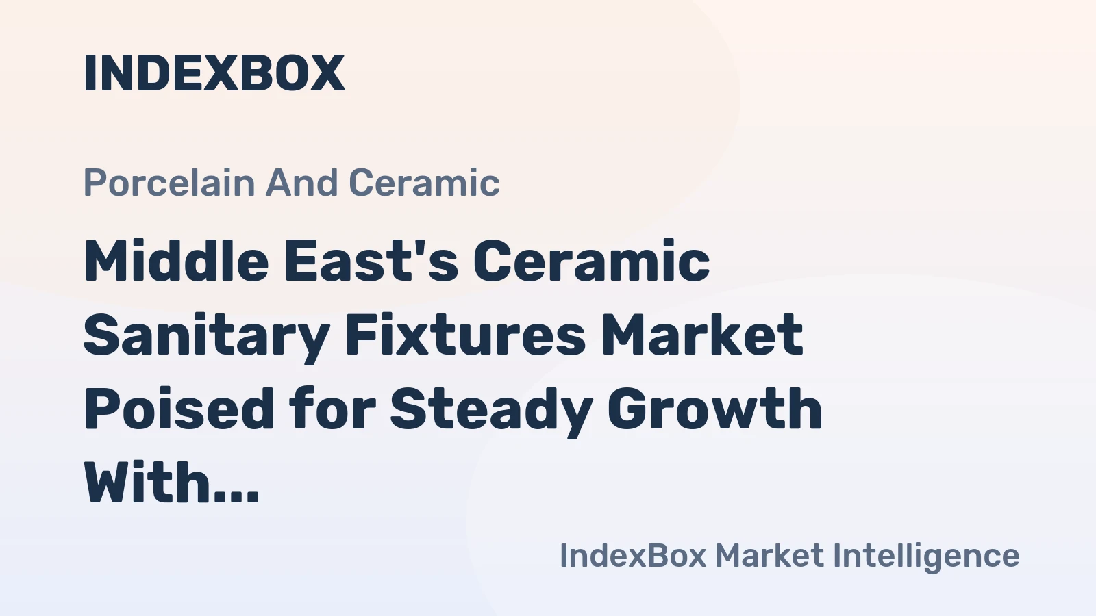 Middle East's Ceramic Sanitary Fixtures Market Poised for Steady Growth With 3% Value CAGR