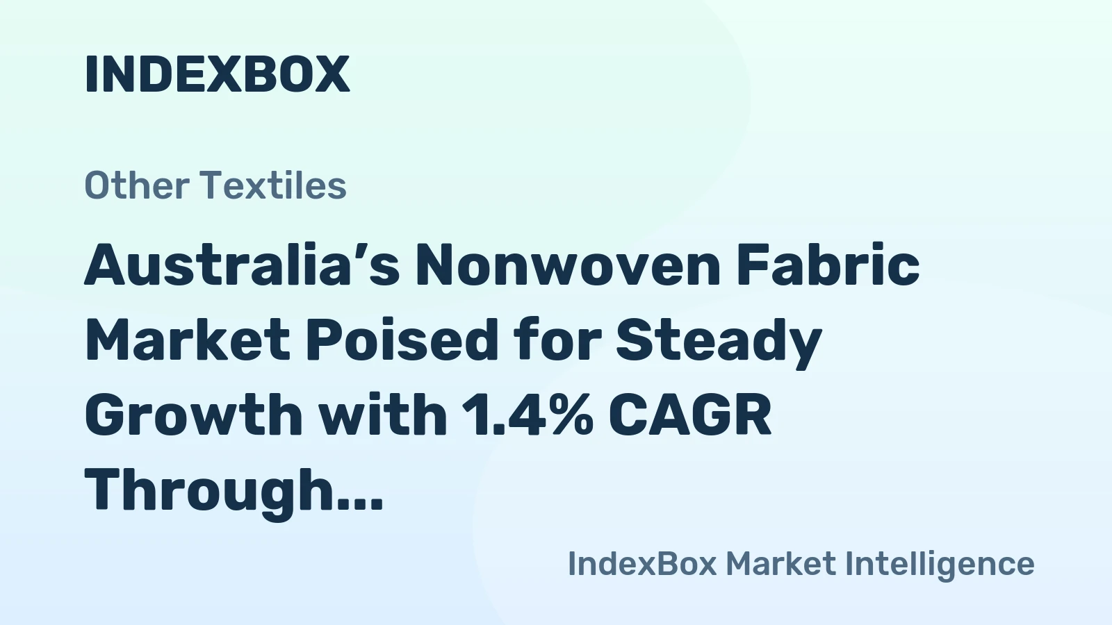 Australia’s Nonwoven Fabric Market Poised for Steady Growth with 1.4% CAGR Through 2035