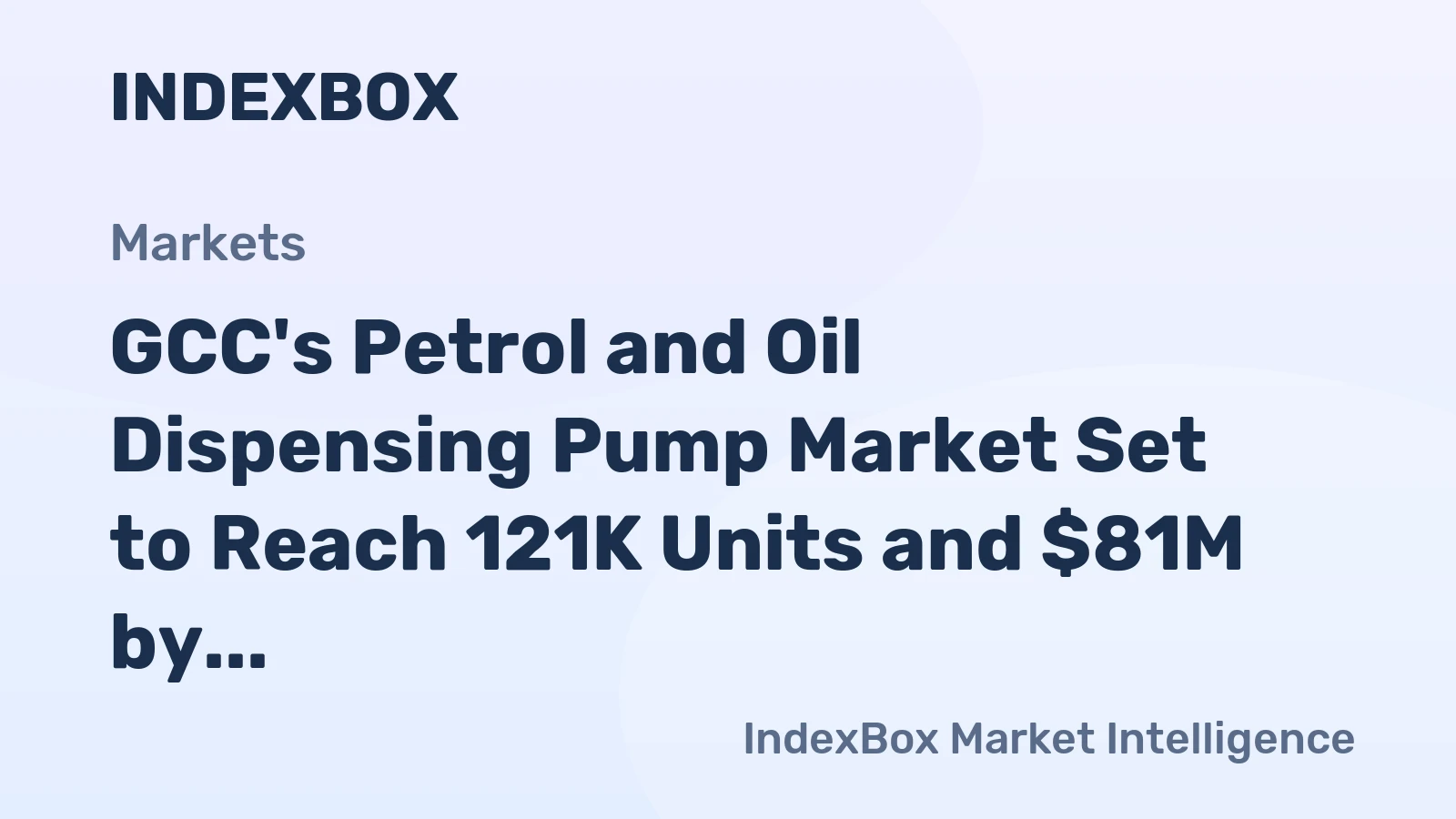 GCC's Petrol and Oil Dispensing Pump Market Set to Reach 121K Units and $81M by 2035
