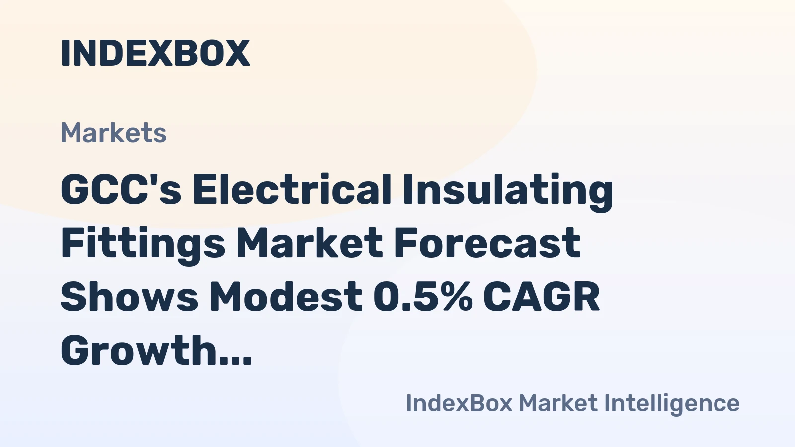GCC's Electrical Insulating Fittings Market Forecast Shows Modest 0.5% CAGR Growth Through 2035