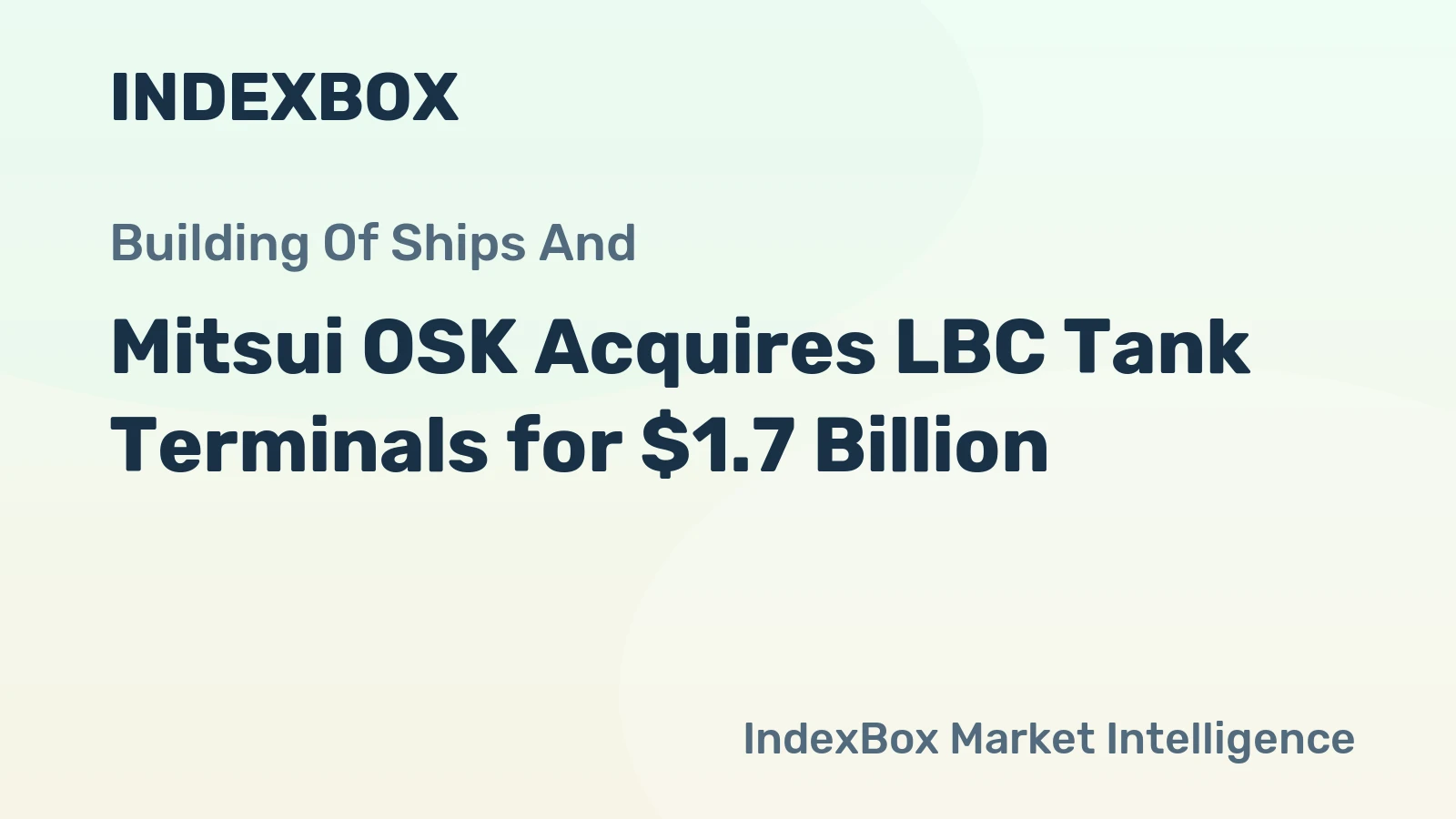 Mitsui OSK Acquires LBC Tank Terminals for $1.7 Billion