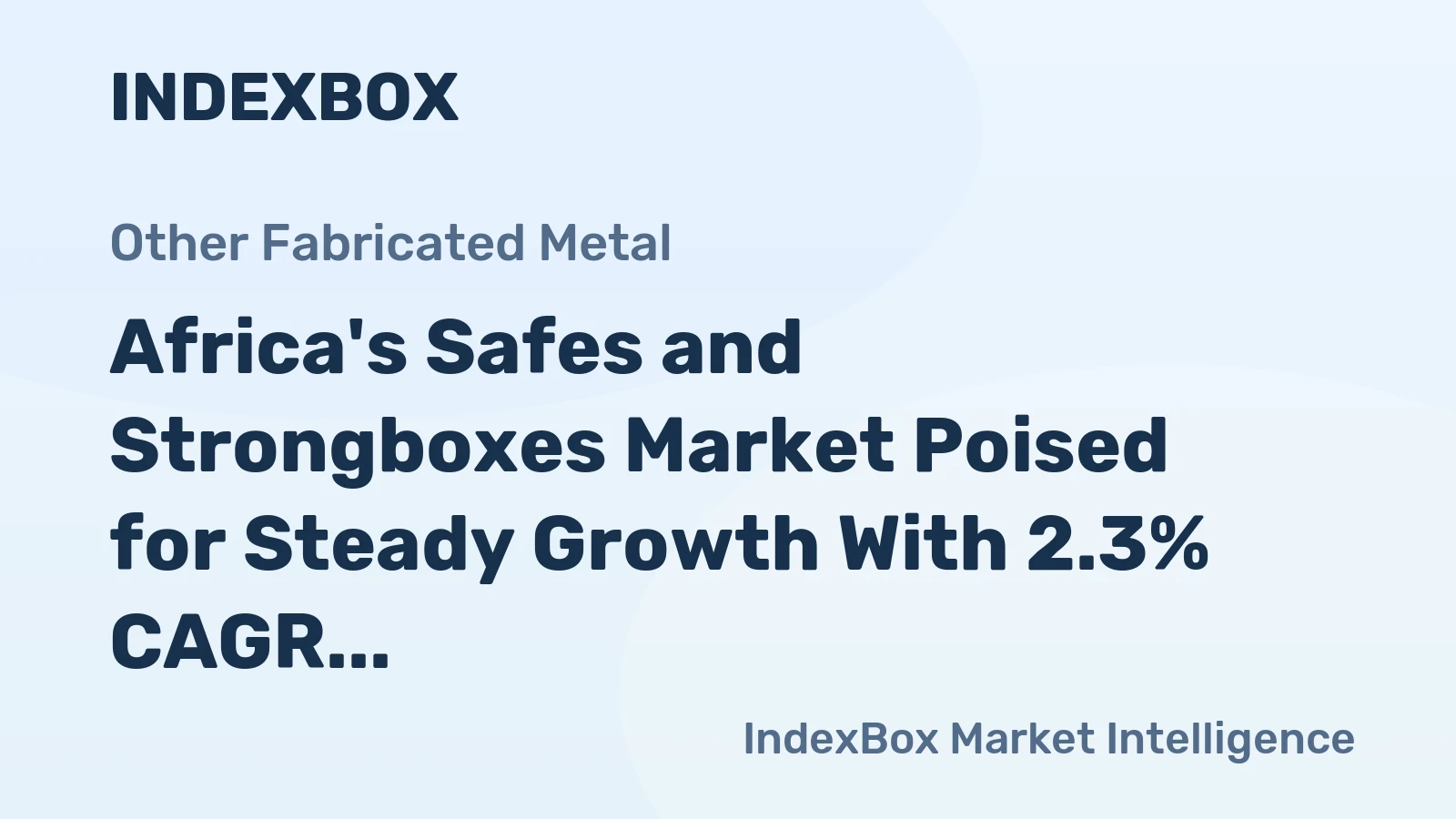 Africa's Safes and Strongboxes Market Poised for Steady Growth With 2.3% CAGR in Value Through 2035