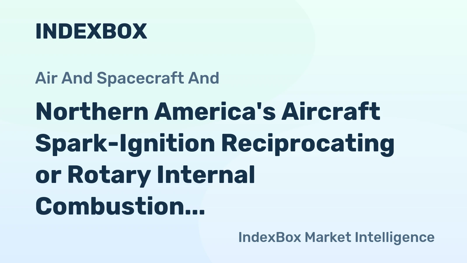 Northern America's Aircraft Spark-Ignition Reciprocating or Rotary Internal Combustion Piston Engines Market to Grow at CAGR of +0.3% from 2024 to 2035