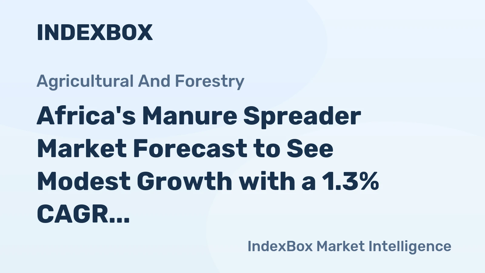 Africa's Manure Spreader Market Forecast to See Modest Growth with a 1.3% CAGR in Value