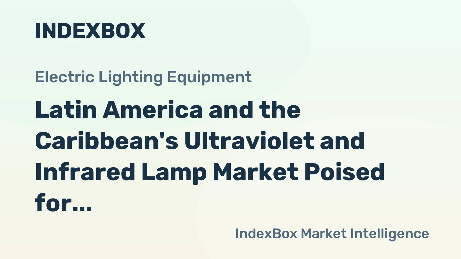 Latin America and the Caribbean's Ultraviolet and Infrared Lamp Market Poised for 3.8% CAGR Growth Through 2035