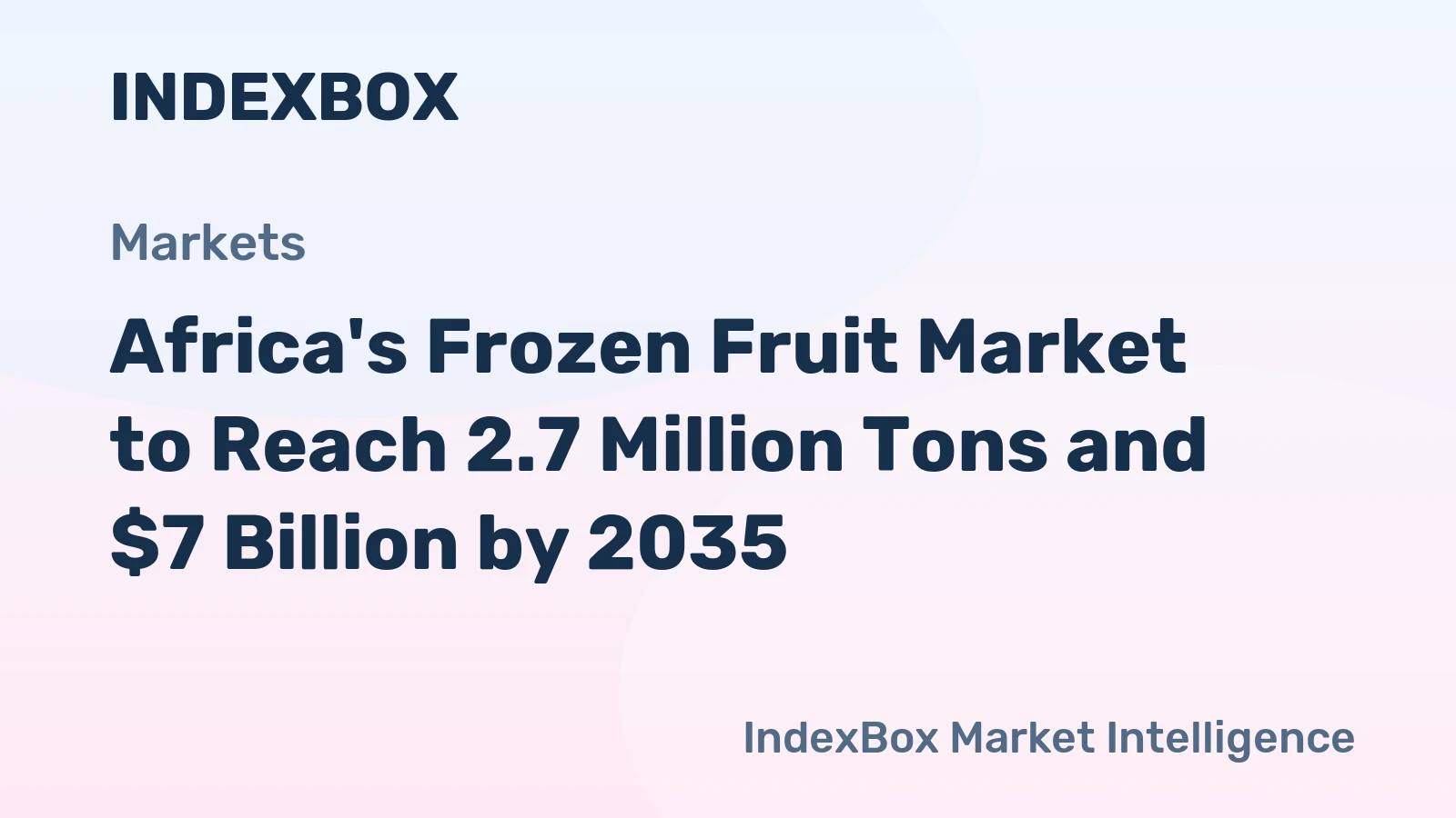Africa's Frozen Fruit Market to Reach 2.7 Million Tons and $7 Billion by 2035