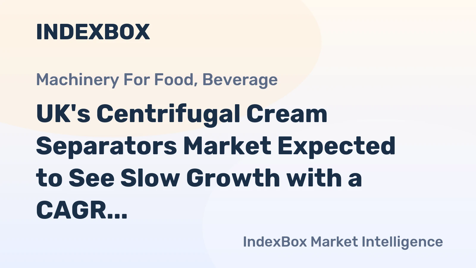 UK's Centrifugal Cream Separators Market Expected to See Slow Growth with a CAGR of +0.4% by 2035