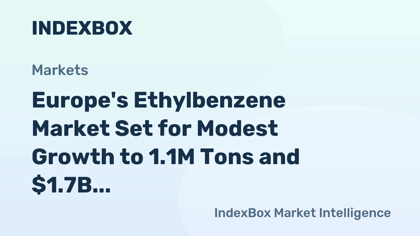 Europe's Ethylbenzene Market Set for Modest Growth to 1.1M Tons and $1.7B by 2035