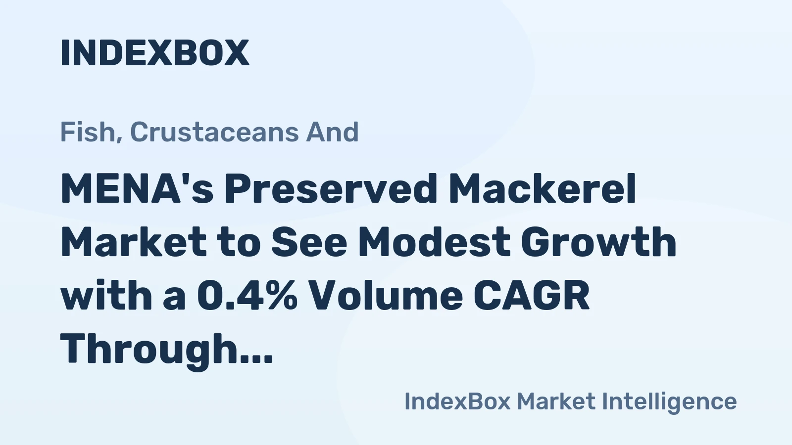 MENA's Preserved Mackerel Market to See Modest Growth with a 0.4% Volume CAGR Through 2035