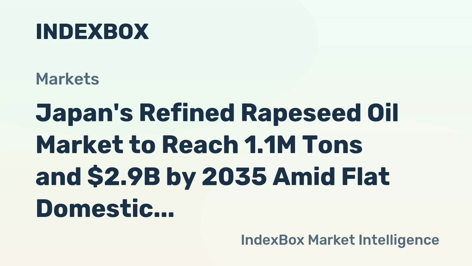 Japan's Refined Rapeseed Oil Market to Reach 1.1M Tons and $2.9B by 2035 Amid Flat Domestic Trends