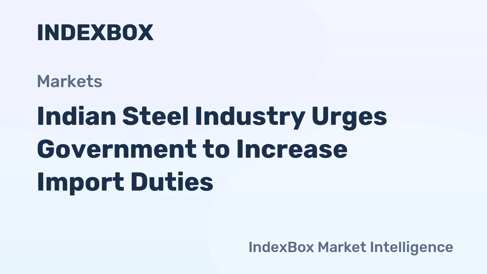 Indian Steel Industry Urges Government to Increase Import Duties