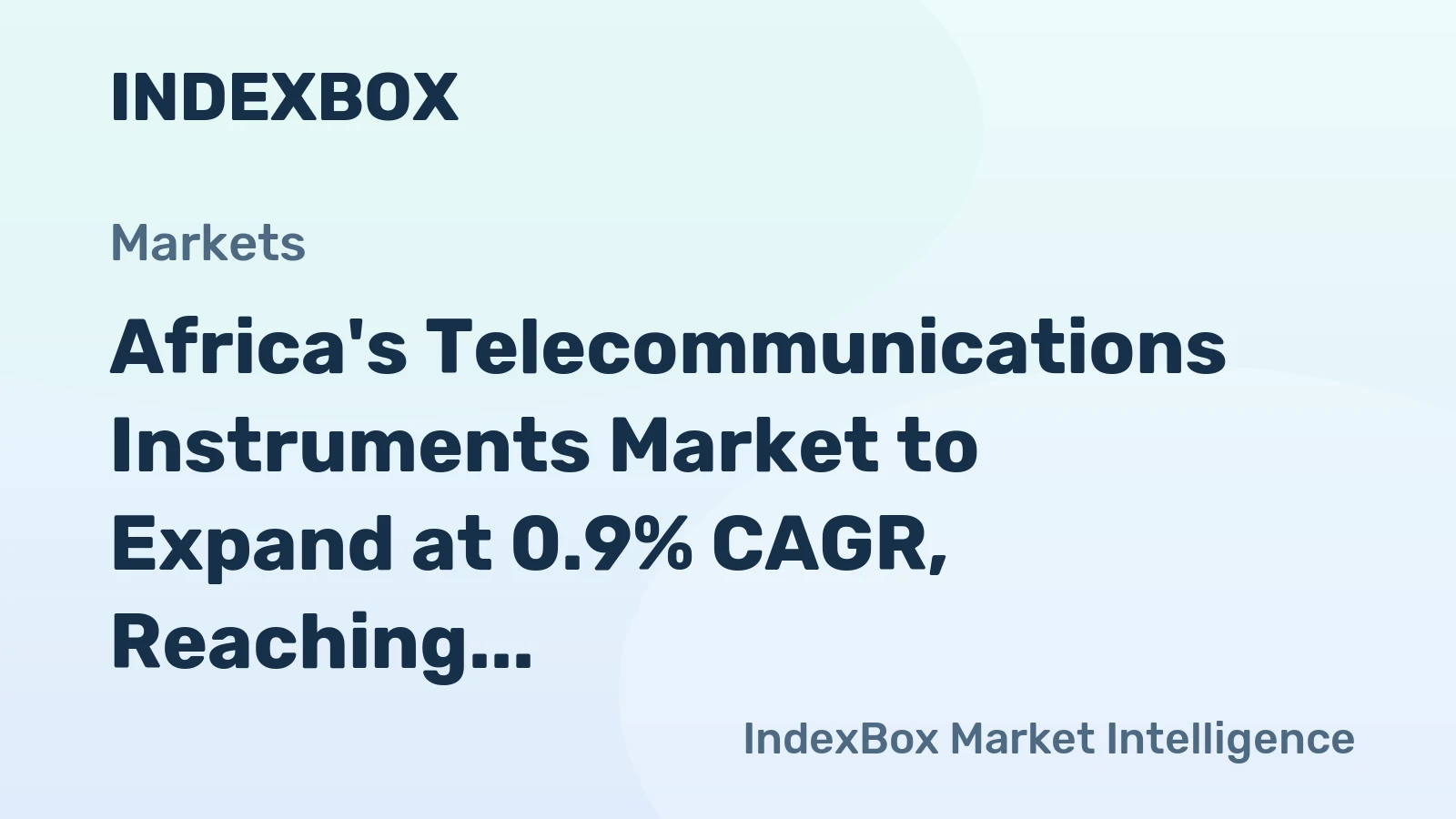 Africa's Telecommunications Instruments Market to Expand at 0.9% CAGR, Reaching $2.4B by 2035
