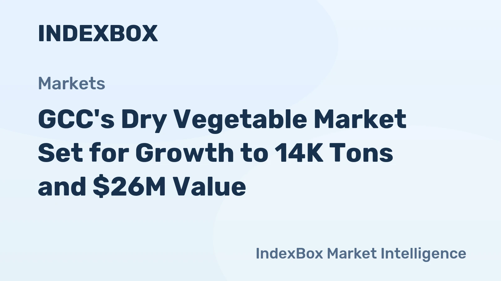 GCC's Dry Vegetable Market Set for Growth to 14K Tons and $26M Value