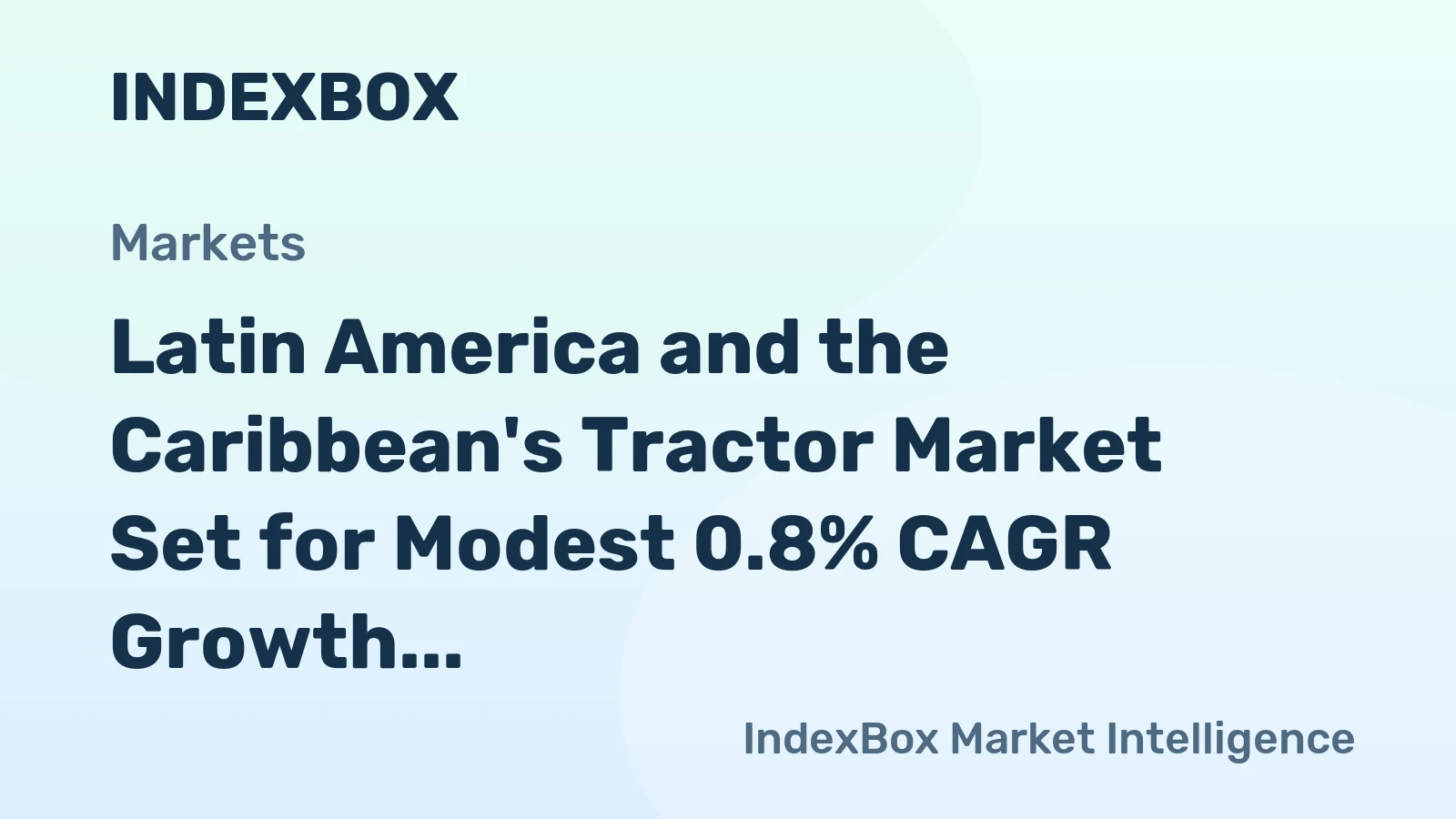 Latin America and the Caribbean's Tractor Market Set for Modest 0.8% CAGR Growth Through 2035