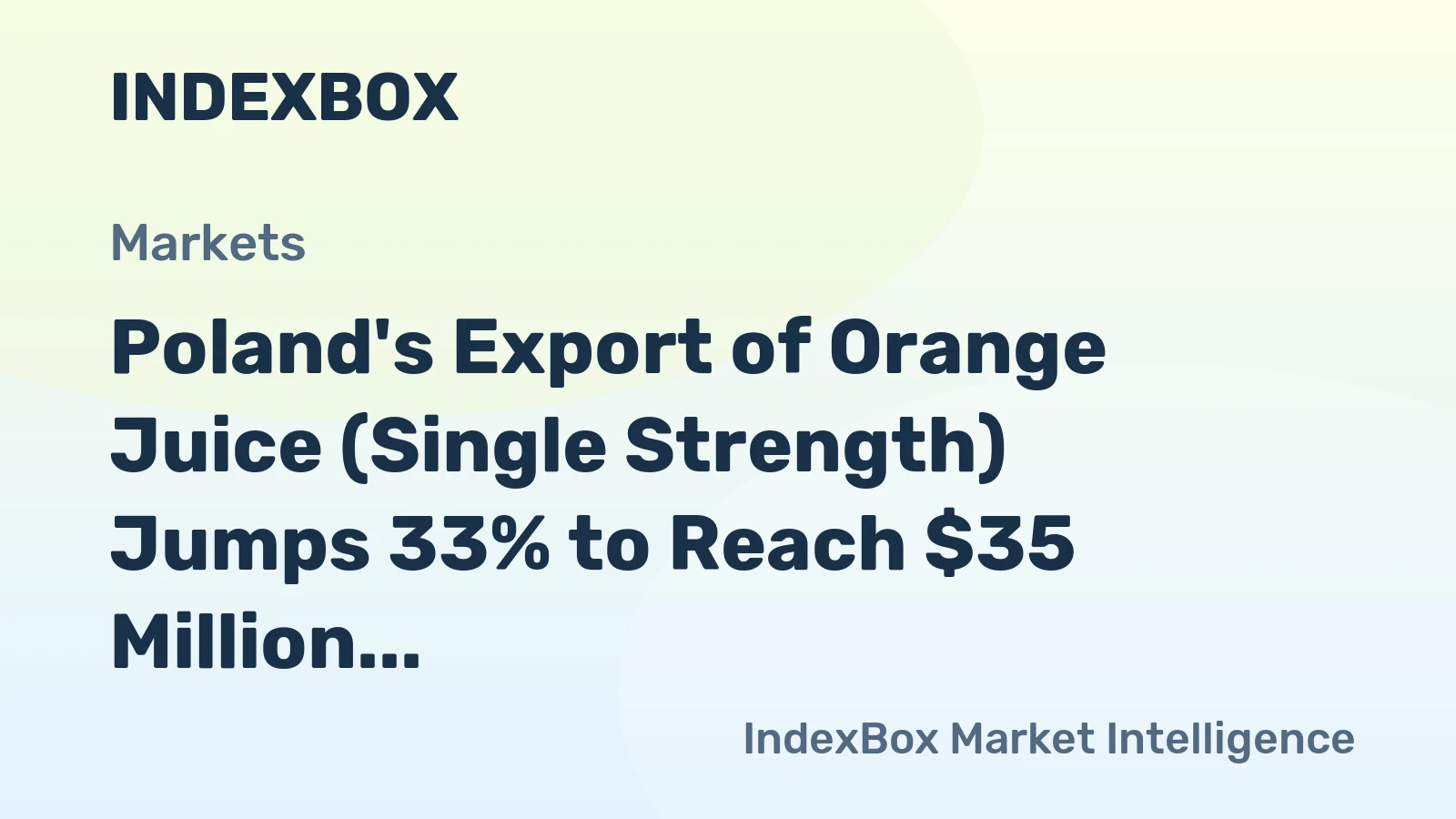 Poland's Export of Orange Juice (Single Strength) Jumps 33% to Reach $35 Million in 2023