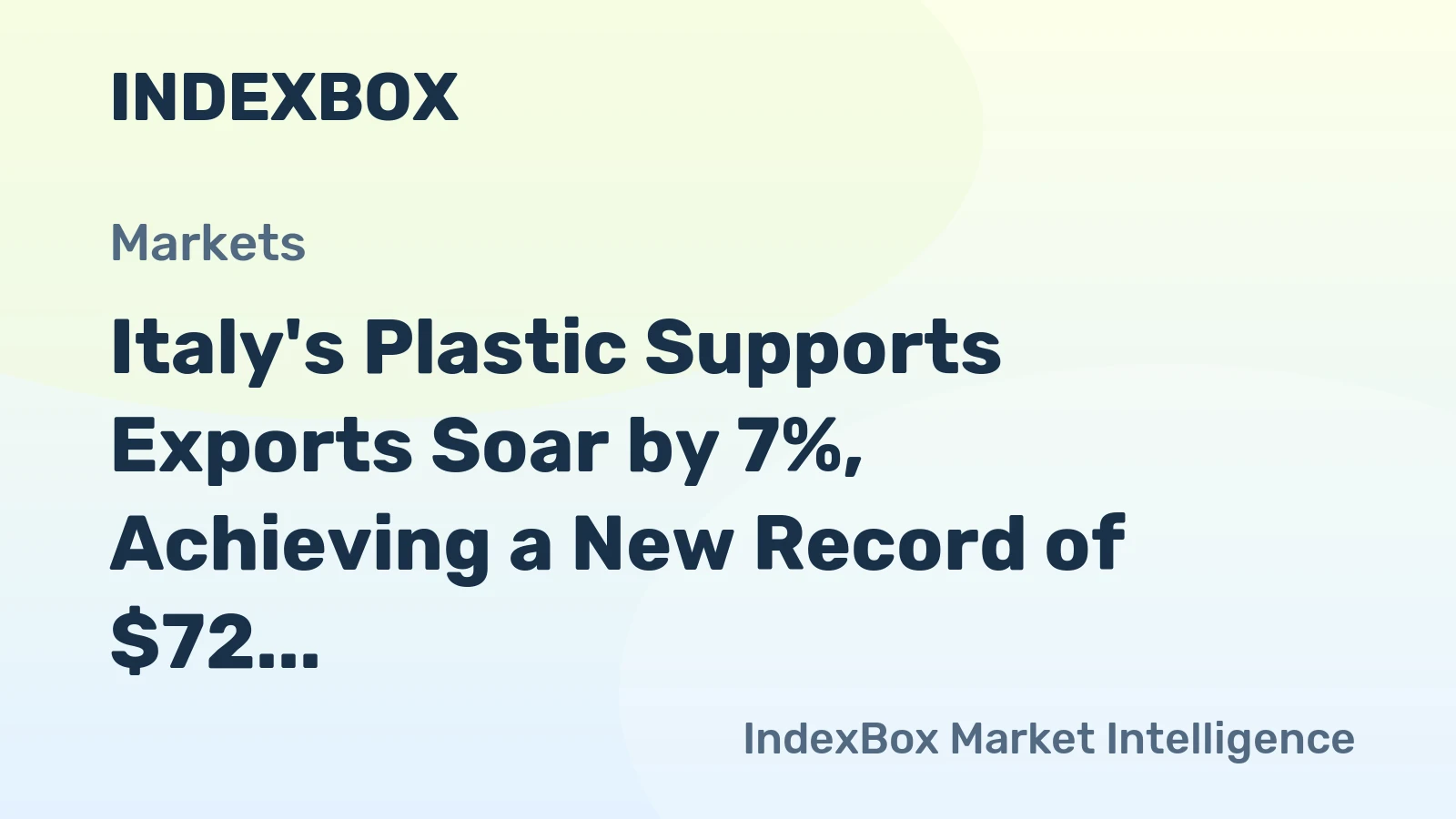 Italy's Plastic Supports Exports Soar by 7%, Achieving a New Record of $72 Million in 2023