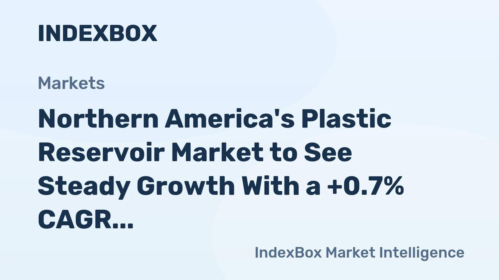 Northern America's Plastic Reservoir Market to See Steady Growth With a +0.7% CAGR