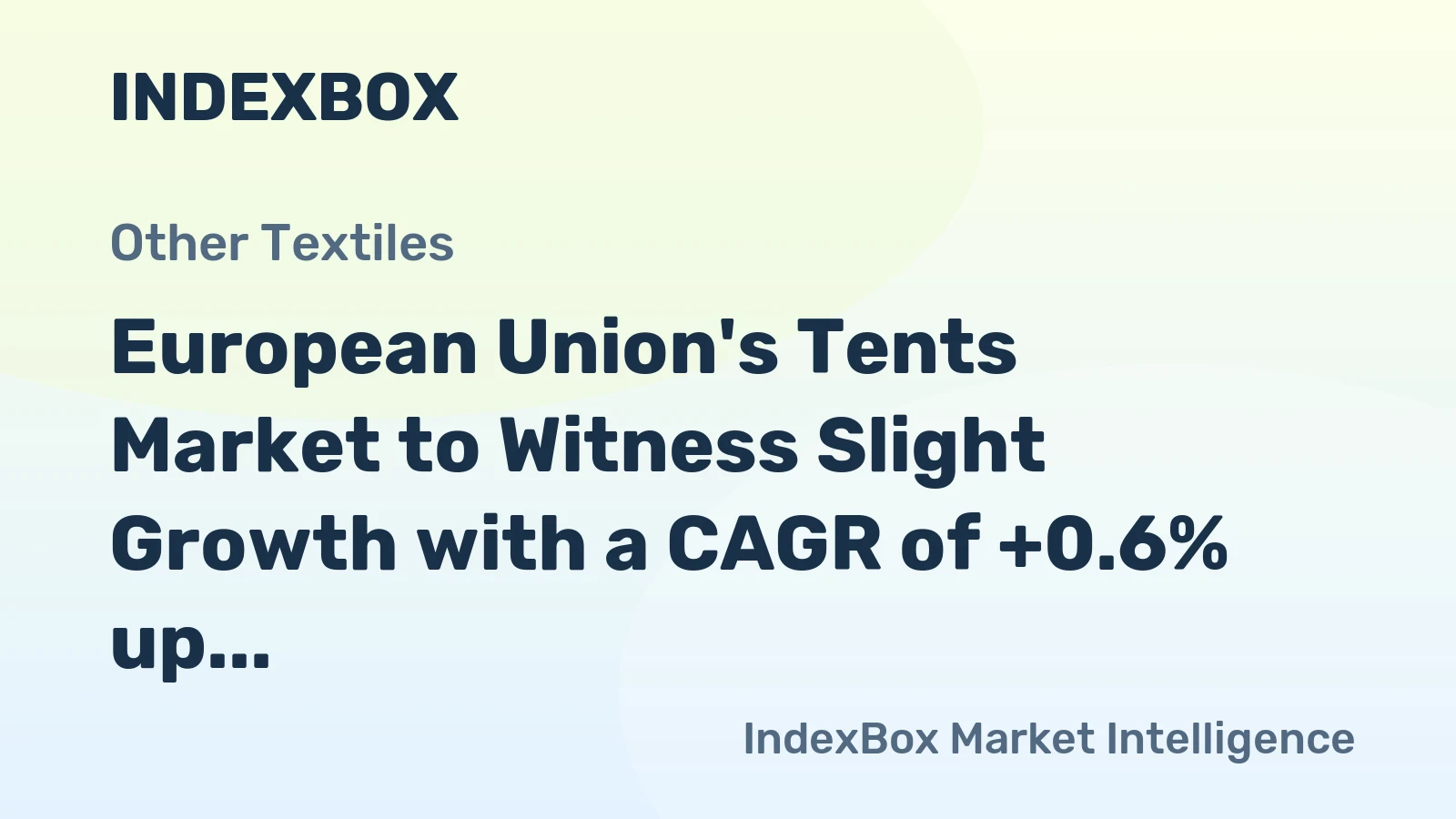 European Union's Tents Market to Witness Slight Growth with a CAGR of +0.6% up to 2035